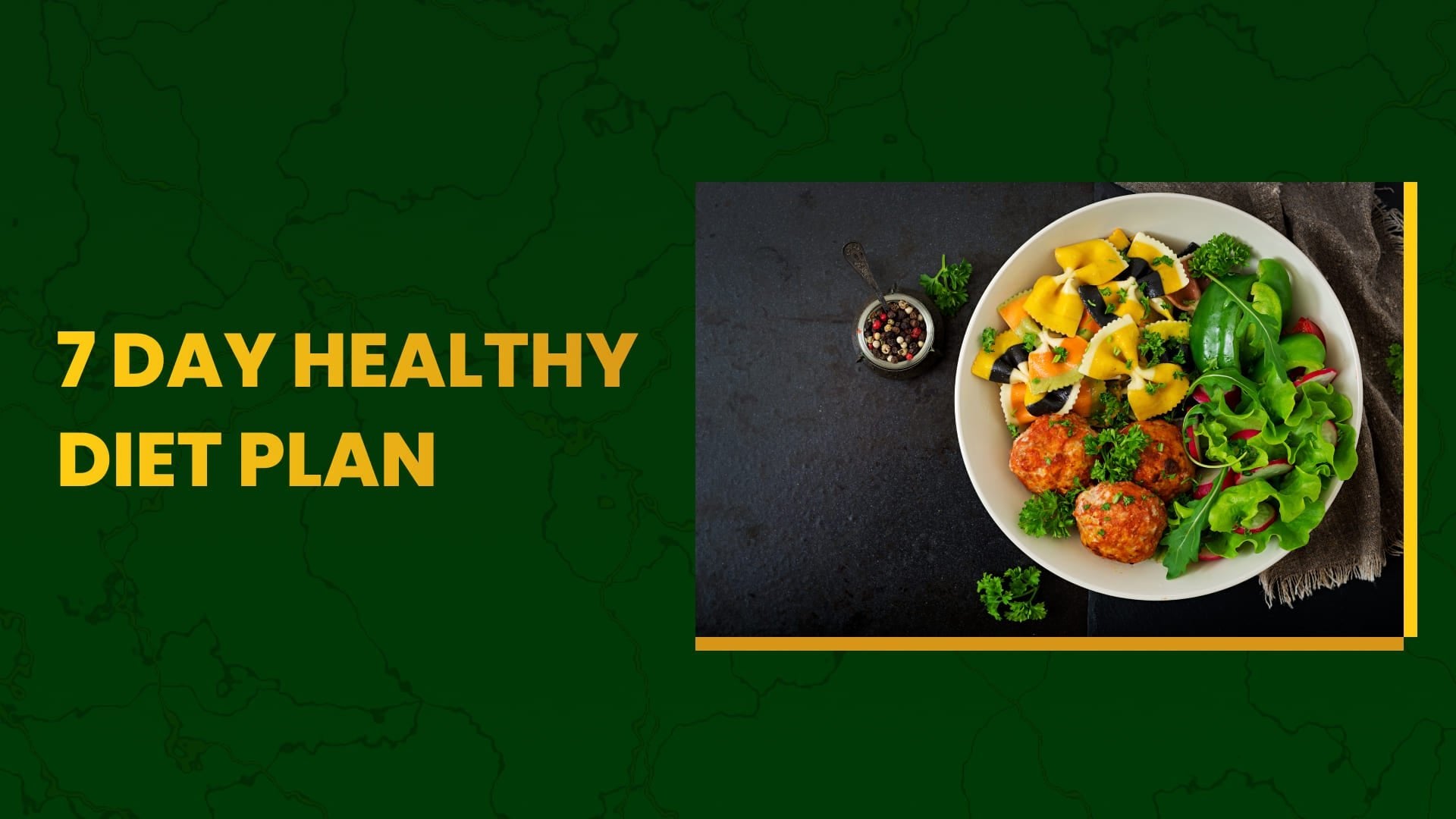 7 Day Healthy Diet Plan for Balanced and Nourishing Meals